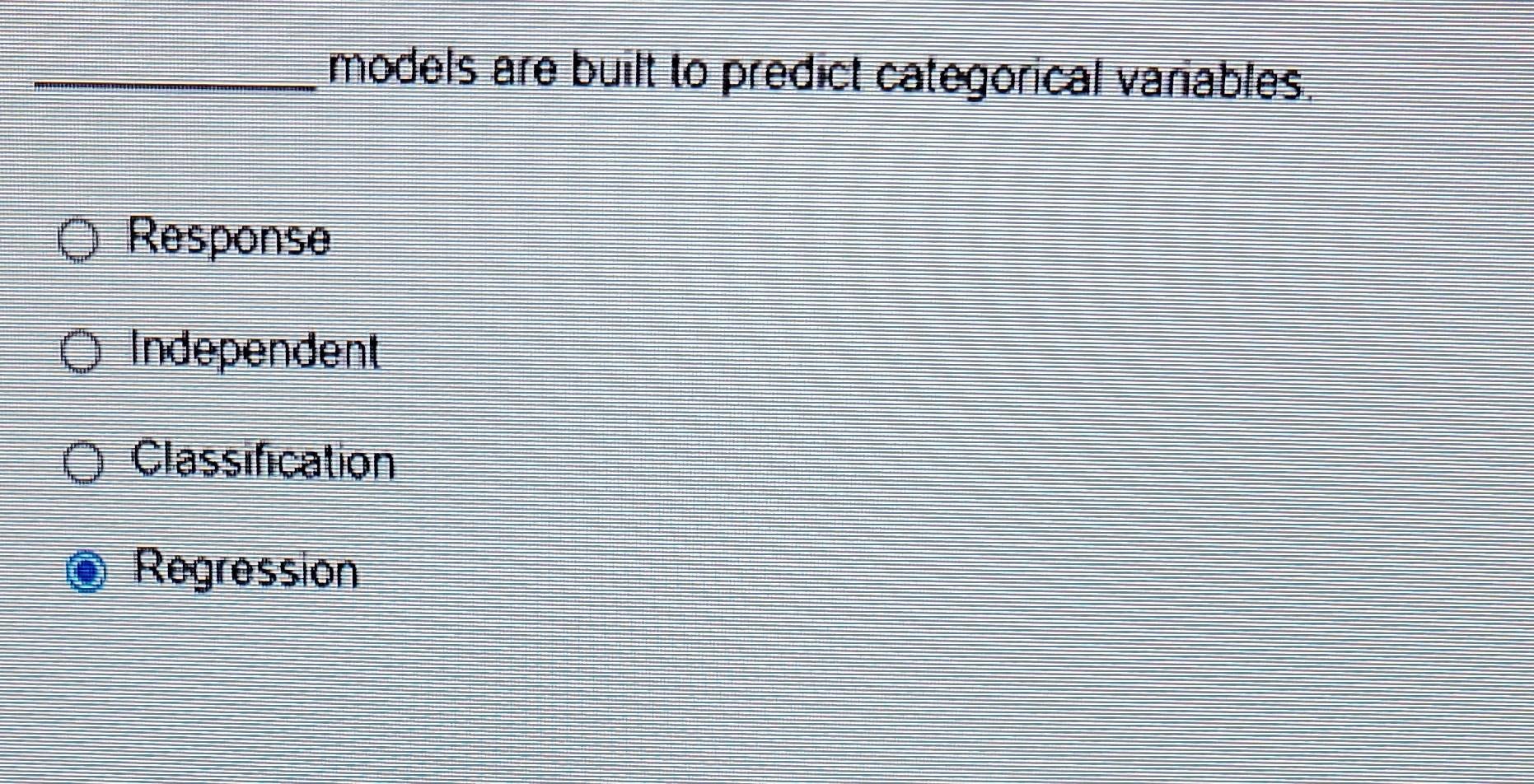 Solved models are built to predict continuous variables. | Chegg.com