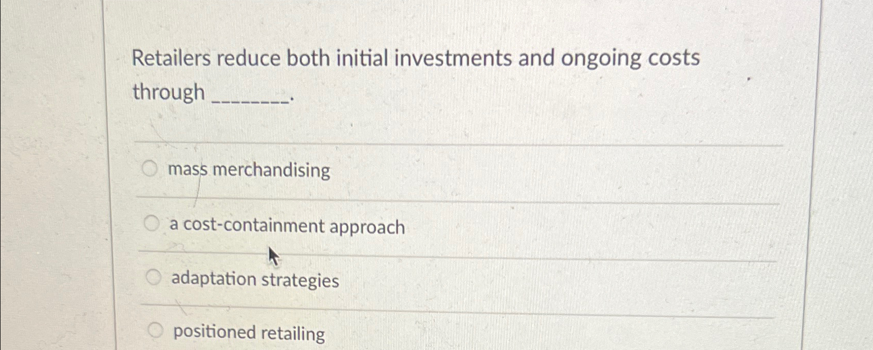 Solved Retailers reduce both initial investments and ongoing | Chegg.com