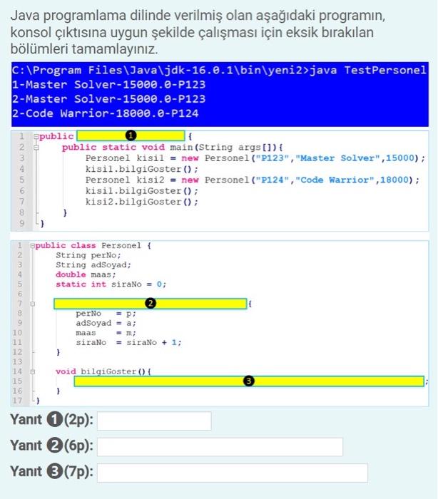 Solved Java programlama dilinde verilmiş olan aşağıdaki | Chegg.com