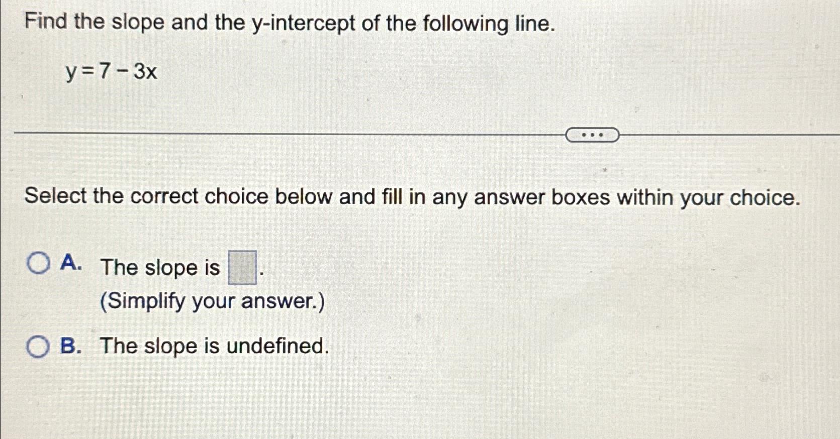 Solved Find the slope and the y-intercept of the following | Chegg.com