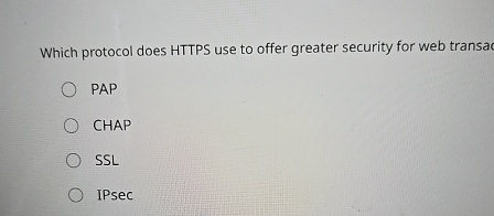 Solved Which protocol does HTTPS use to offer greater | Chegg.com