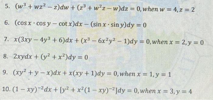 Solved 5. (w3 + wz2 – 2)dw + (z + w2z - w)dz = 0, when w = | Chegg.com