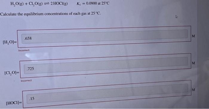 Solved H2O(g)+Cl2O(g)⇌2HOCl(g)Kc=0.0900 at 25∘C Calculate | Chegg.com