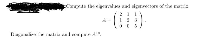 Solved Compute the eigenvalues and eigenvectors of the | Chegg.com