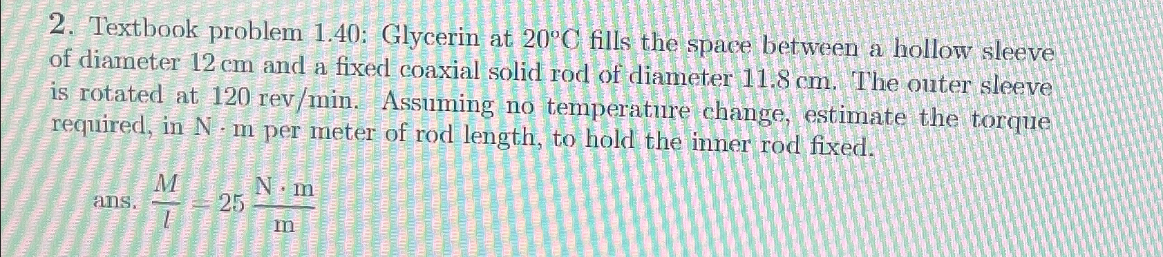 Solved Textbook problem 1.40: Glycerin at 20\\\\deg C fills | Chegg.com