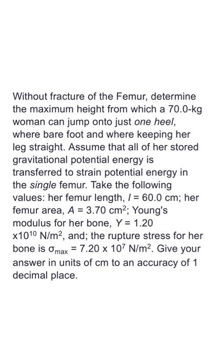 Without fracture of the Femur, determine the maximum | Chegg.com
