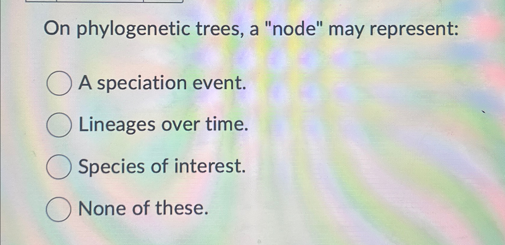 Solved On phylogenetic trees, a "node" may represent:A | Chegg.com