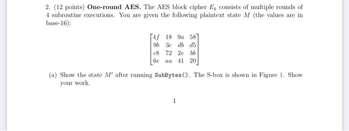 Solved 2. (12 points) One-round AES. The AES block cipher Ek | Chegg.com