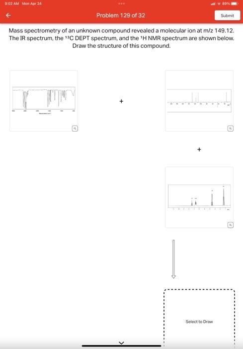 Solved Mass spectrometry of an unknown compound revealed a | Chegg.com