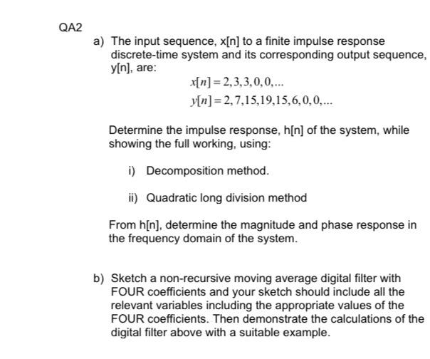 Solved QA2 a) The input sequence, x[n] to a finite impulse | Chegg.com