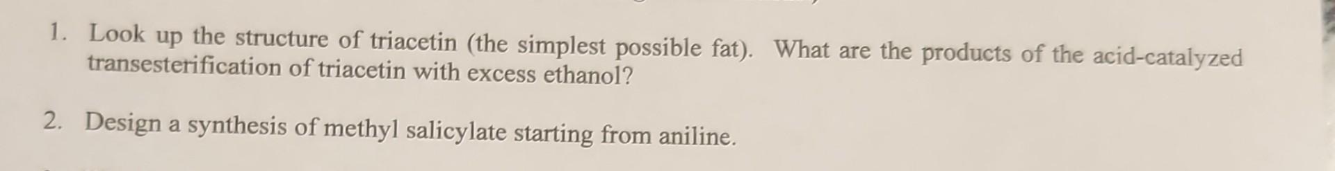 Solved 1. Look up the structure of triacetin (the simplest | Chegg.com