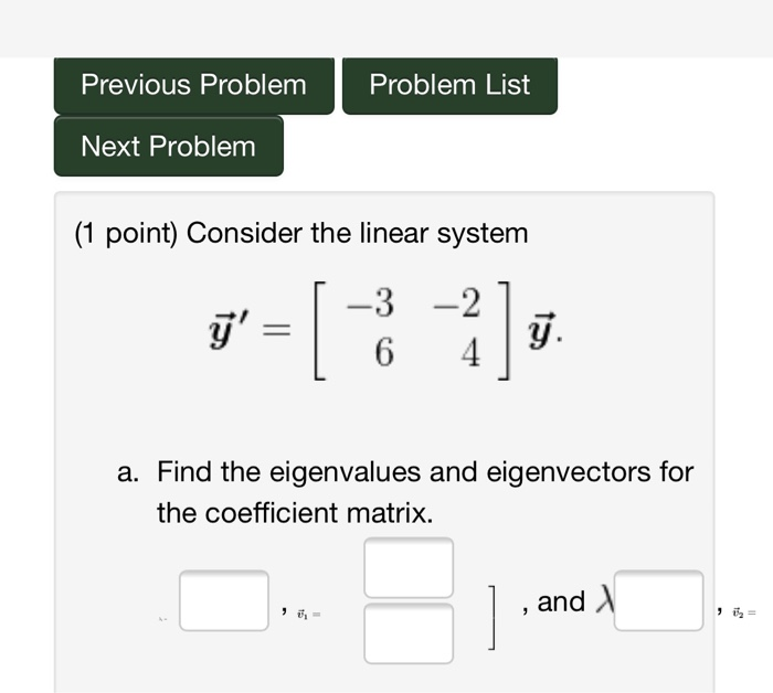 Solved (1 point) Consider the linear system a. Find the | Chegg.com