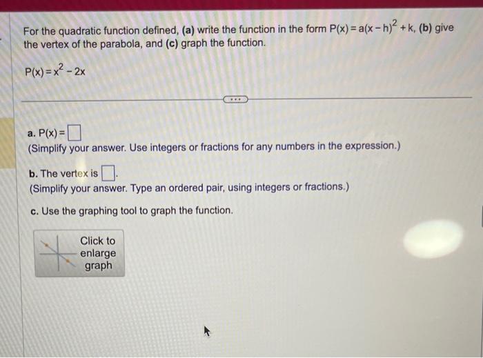 Solved For the quadratic function defined, (a) write the | Chegg.com