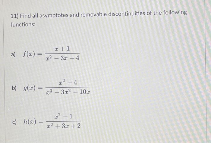 Solved 11 Find All Asymptotes And Removable Discontinuities