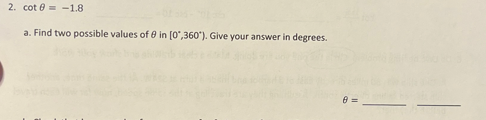 cotθ=-1.8a. ﻿Find two possible values of θ ﻿in | Chegg.com