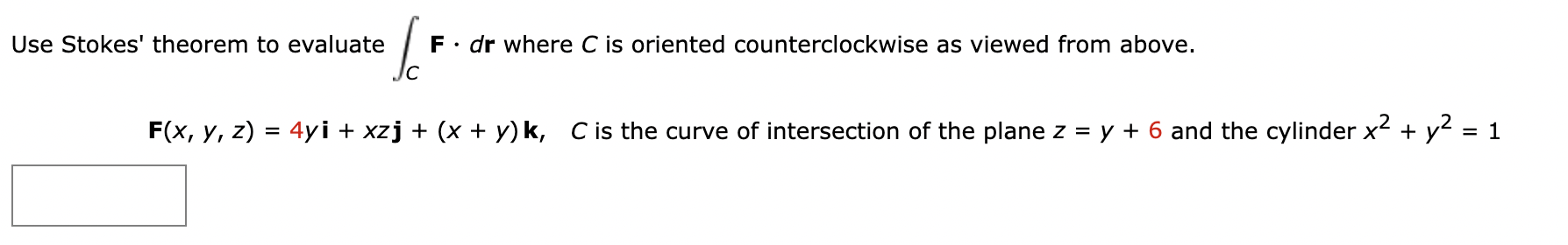 Solved Use Stokes' theorem to ﻿evaluate ∫C﻿F*dr ﻿where C is | Chegg.com