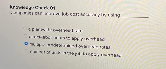 Solved Knowledge Check 01 Companies can improve job cost | Chegg.com