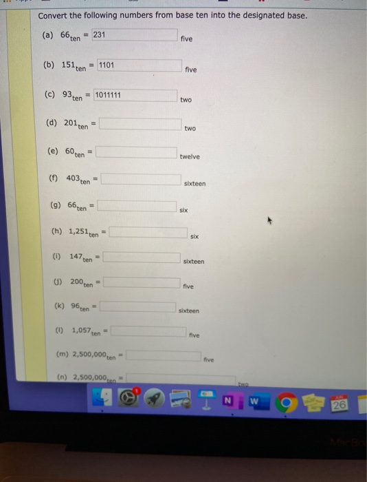 Solved Convert the following numbers from base ten into the | Chegg.com