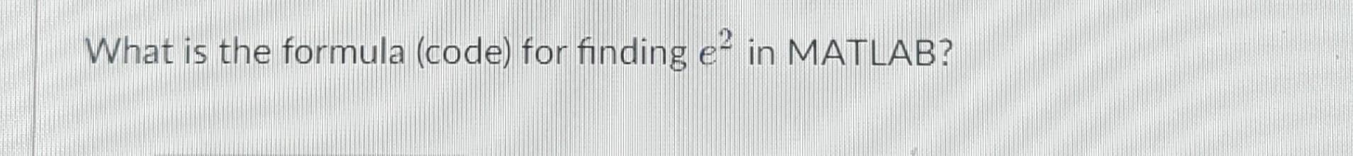 Solved What is the formula (code) for finding the natural | Chegg.com