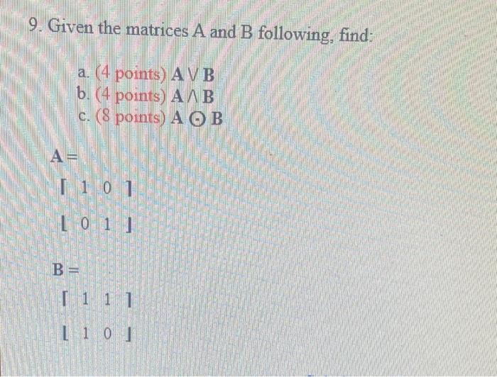 Solved Given the matrices A and B following, find: a (4 | Chegg.com