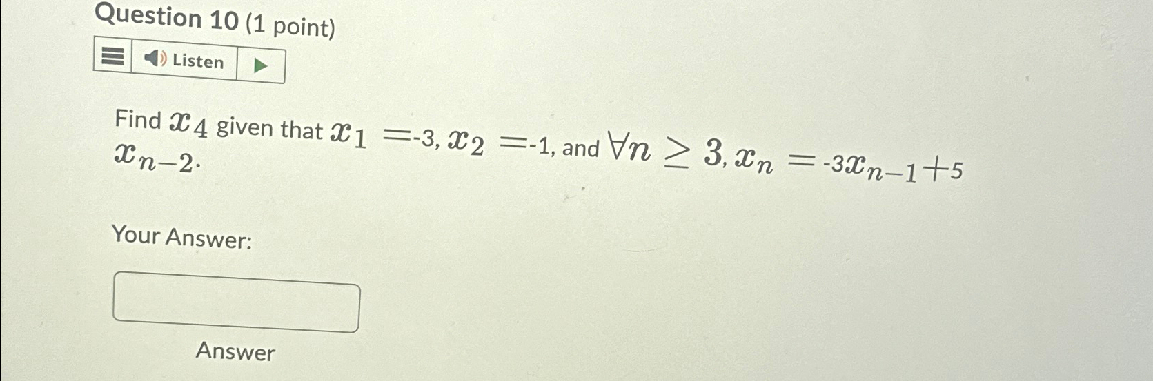 Solved Question 10 (1 ﻿point)ListenFind x4 ﻿given that | Chegg.com