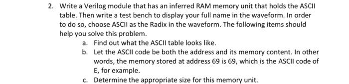 Solved 2. Write a Verilog module that has an inferred RAM | Chegg.com