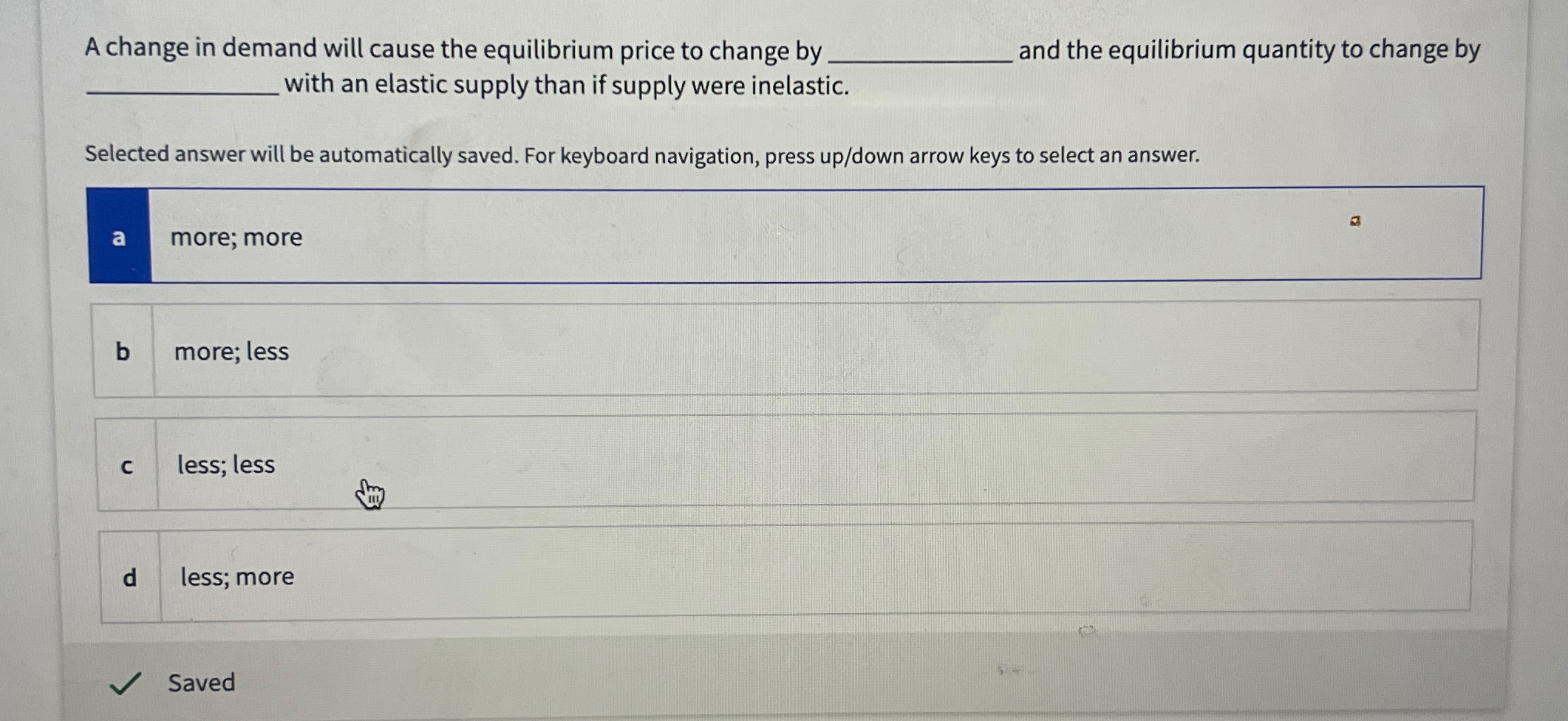 Solved A change in demand will cause the equilibrium price | Chegg.com