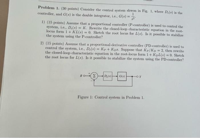 Solved Problem 1. ( 30 points) Consider the control system | Chegg.com