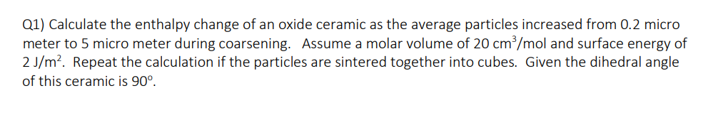 Solved Q1) ﻿Calculate the enthalpy change of an oxide | Chegg.com