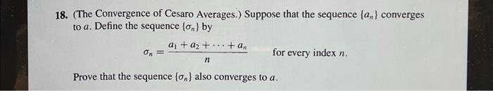 Solved 18. (The Convergence of Cesaro Averages.) Suppose | Chegg.com