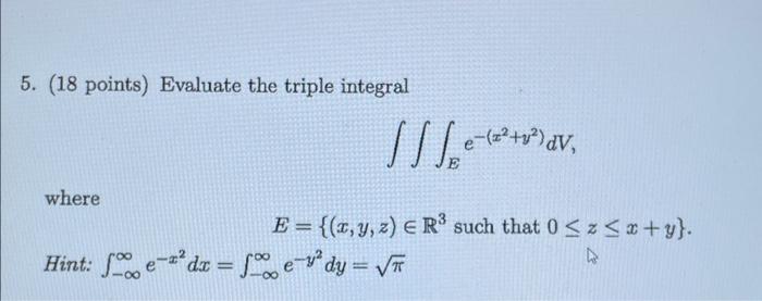 Solved 5. (18 points) Evaluate the triple integral | Chegg.com