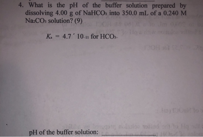 Solved 4. What is the pH of the buffer solution prepared by | Chegg.com