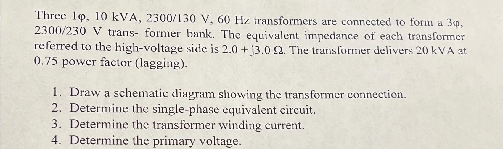 Solved Three 1φ,10kVA,2300130V,60Hz ﻿transformers are | Chegg.com