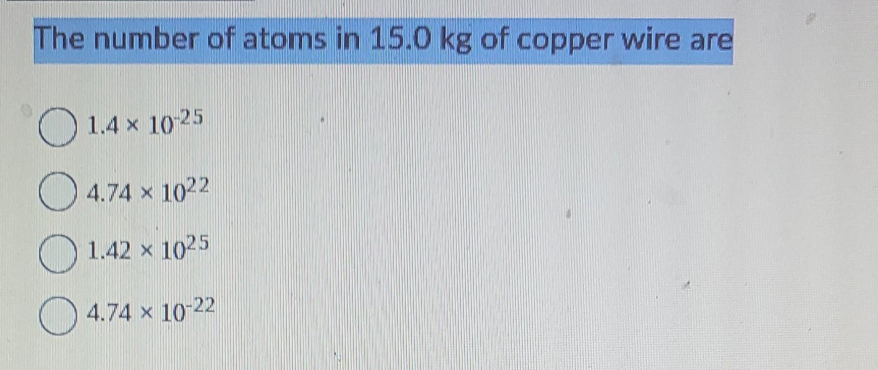 Solved The number of atoms in 15.0 kg of copper wire are | Chegg.com
