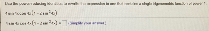 Solved Use the power-reducing identities to rewrite the | Chegg.com