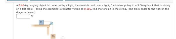 A 8.60−kg hanging object is connected by a light, | Chegg.com