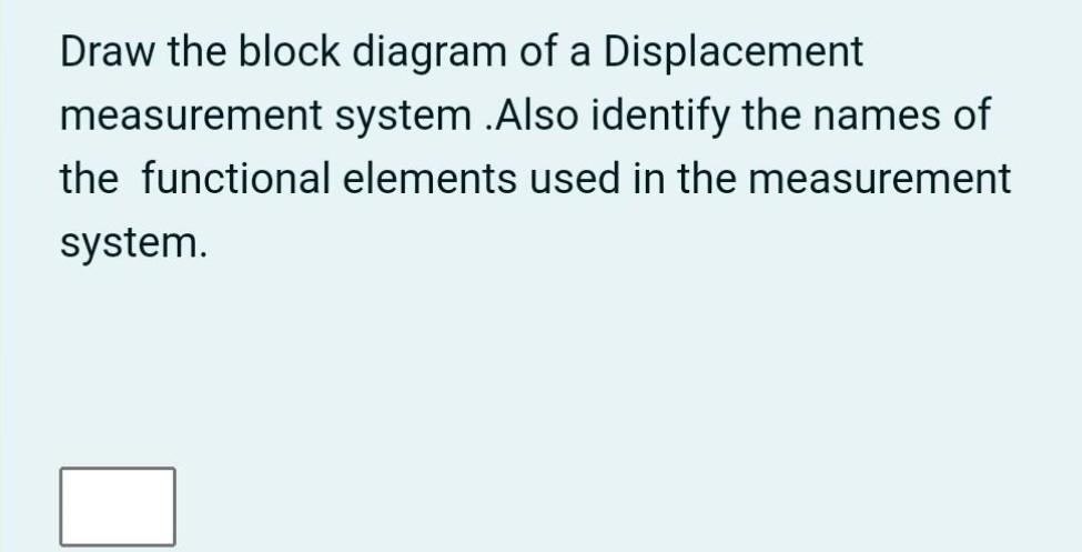 Solved Block diagram of Elements of a measuring instrument | Chegg.com