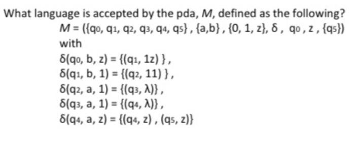 Solved What language is accepted by the pda, M, defined as | Chegg.com