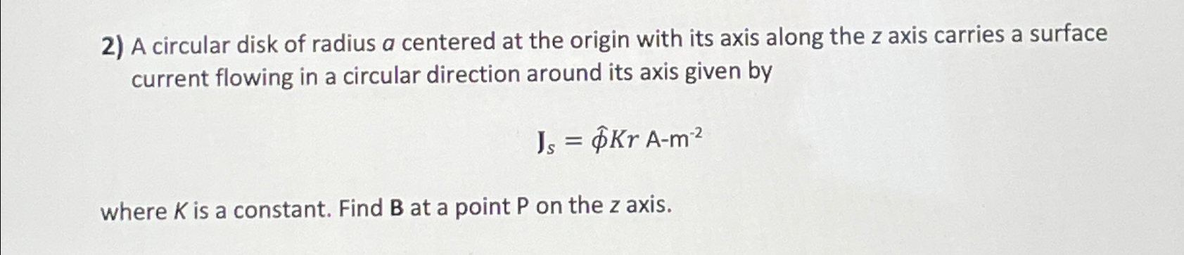 Solved A circular disk of radius a centered at the origin | Chegg.com