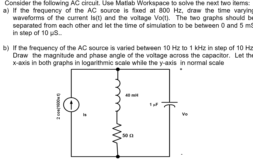 Solved Consider the following AC circuit. Use Matlab | Chegg.com