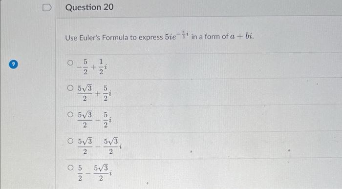 Solved Use Euler's Formula to express 5ie−3πi in a form of | Chegg.com