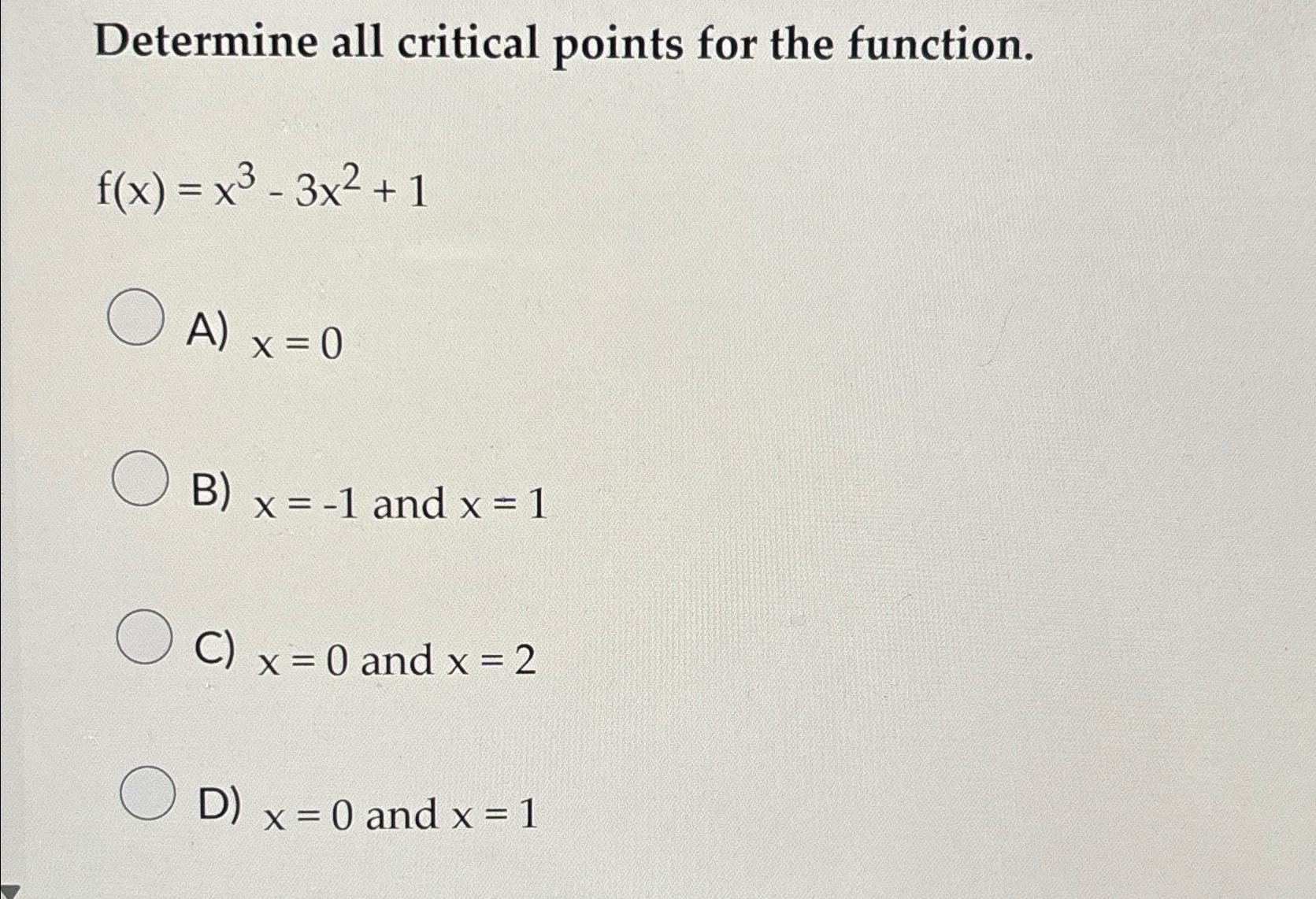 Solved Determine all critical points for the | Chegg.com