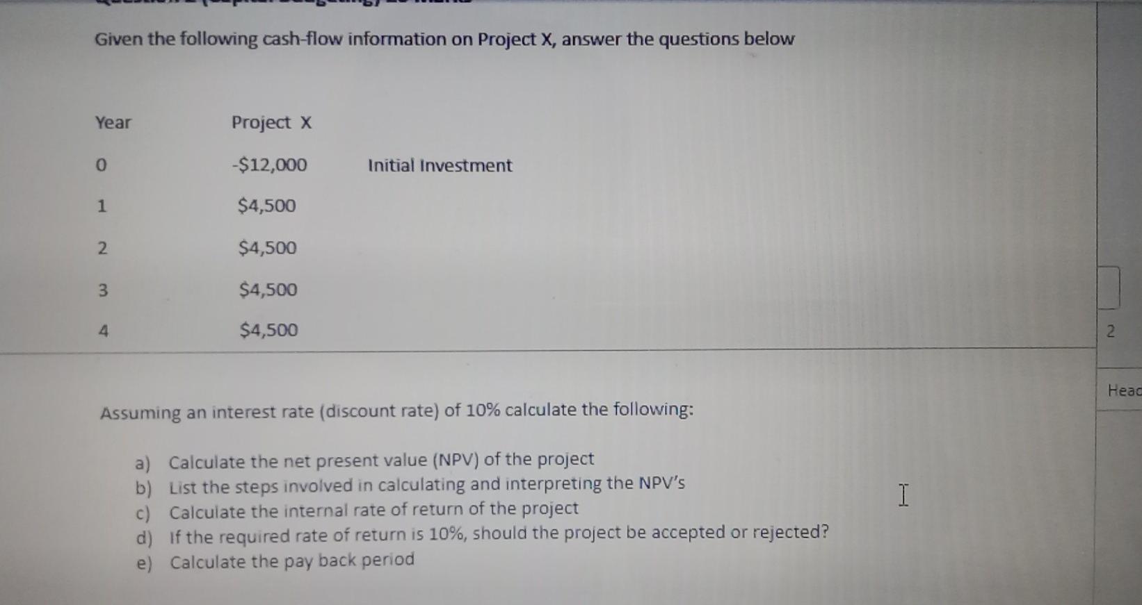 Solved Given the following cash-flow information on Project | Chegg.com