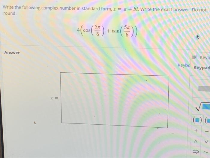 Solved Write the following complex number in standard form, | Chegg.com