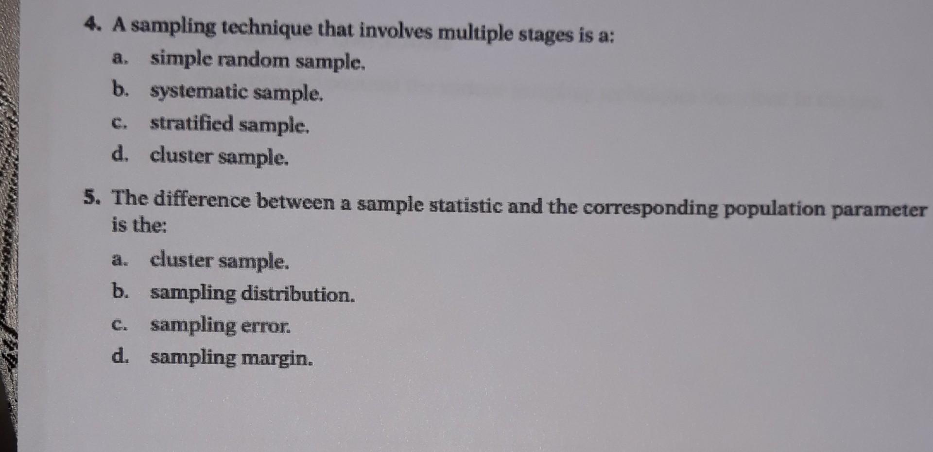 Solved 4. A sampling technique that involves multiple stages | Chegg.com