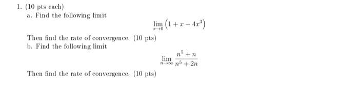 Solved 1. (10 pts each) a. Find the following limit | Chegg.com
