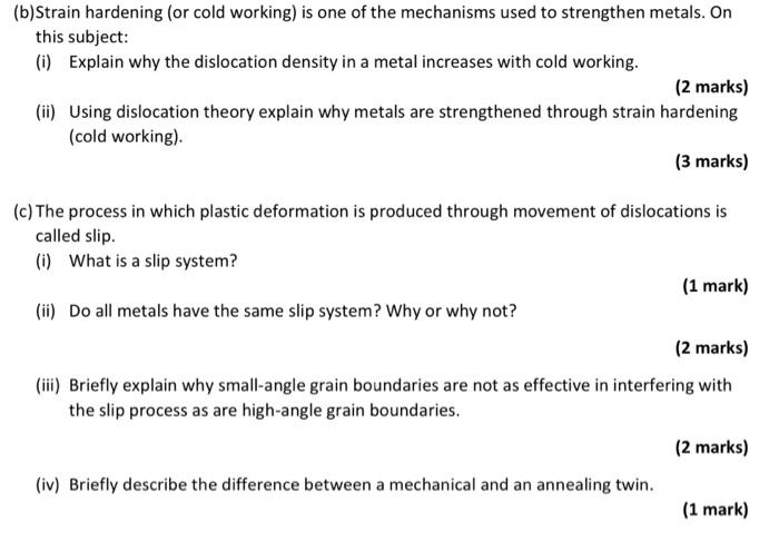Solved (b)Strain hardening (or cold working) is one of the | Chegg.com