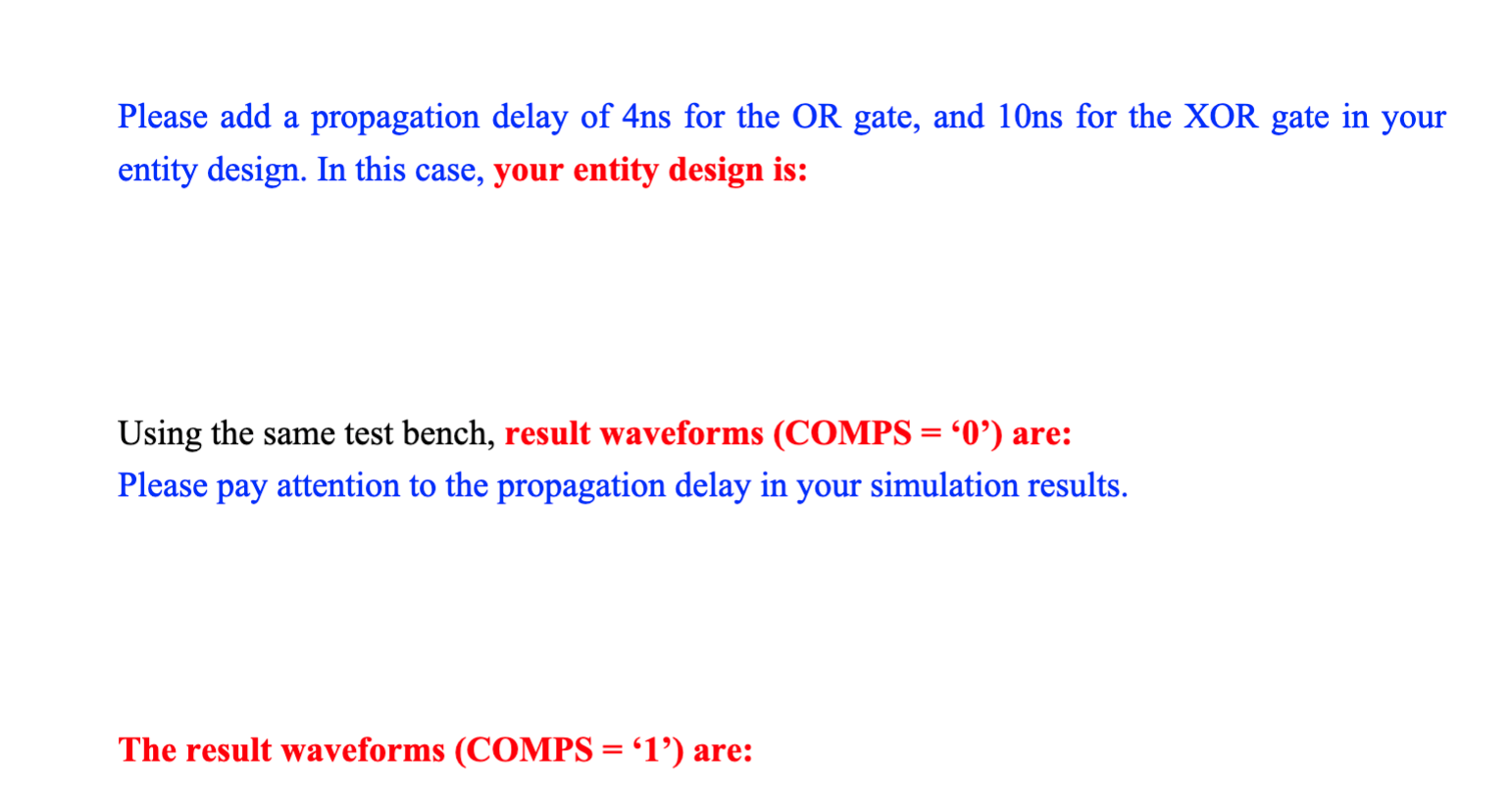 Solved Please add a propagation delay of 4ns ﻿for the OR | Chegg.com