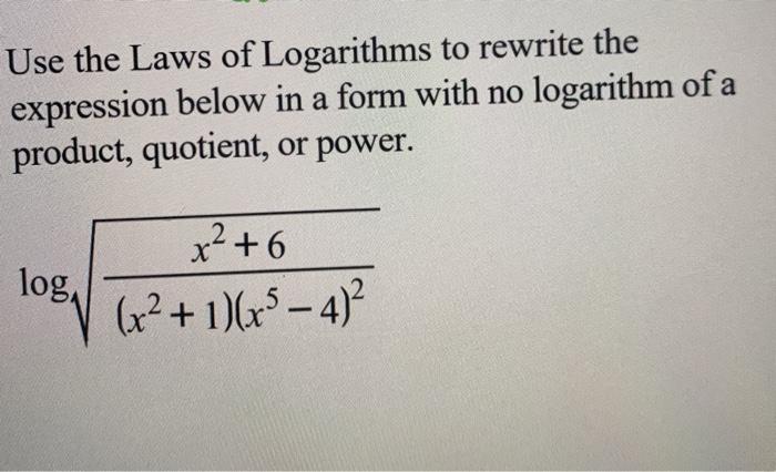 Solved Use the Laws of Logarithms to rewrite the expression | Chegg.com