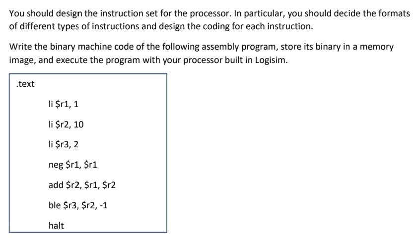 Solved Build a processor in Logisim. The processor should | Chegg.com